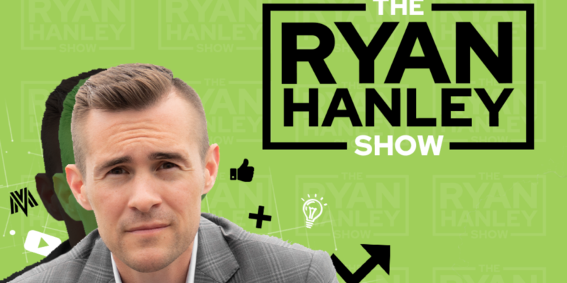 The Ryan Hanley Show | Podcast Episodes